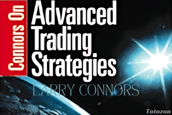 Advanced Trading Strategies with Larry Connors